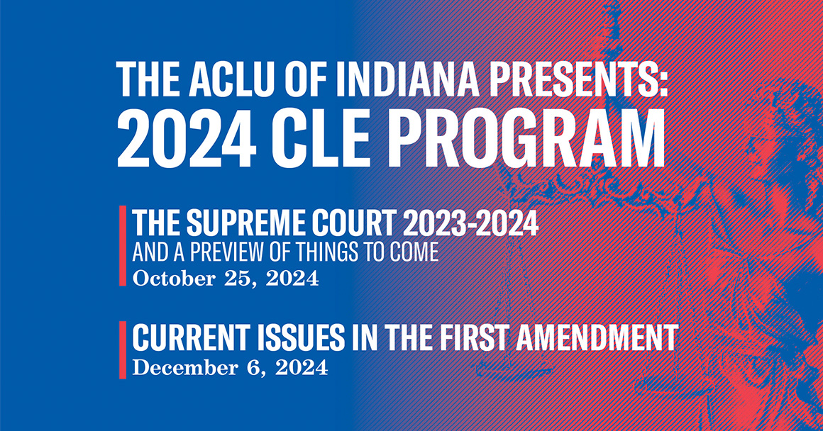 Continuing Legal Education 2024 - ACLU of Indiana